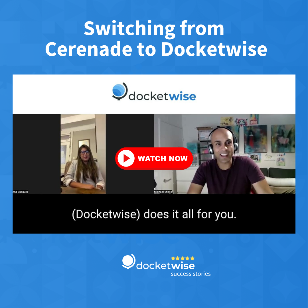 Switching from Cerenade to Docketwise
